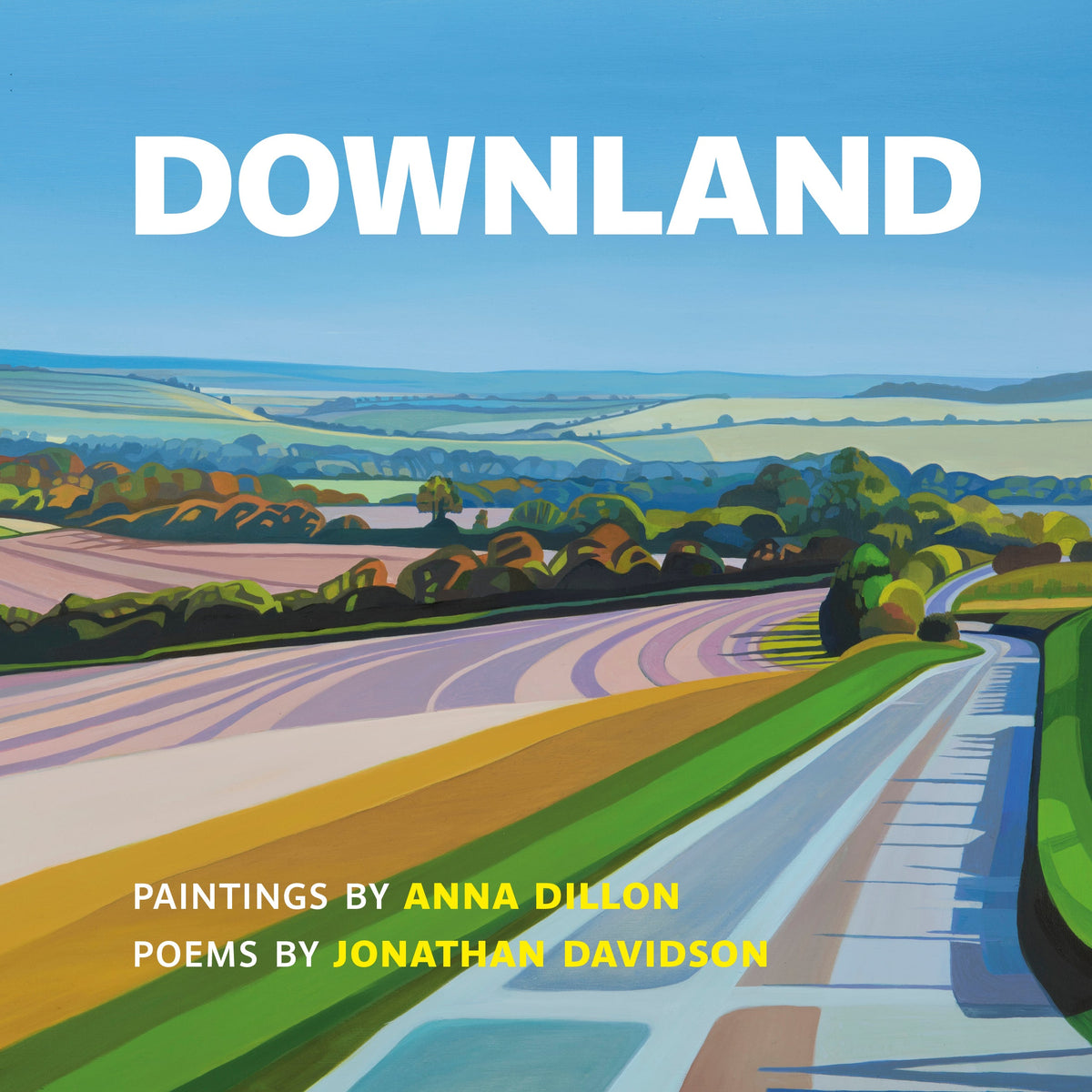 Downland: Paintings by Anna Dillon, Poems by Jonathan Davidson ...