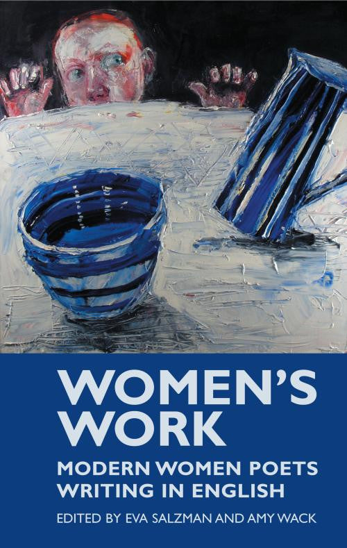 Women's Work: Modern Women Poets Writing in English – Inpress Books