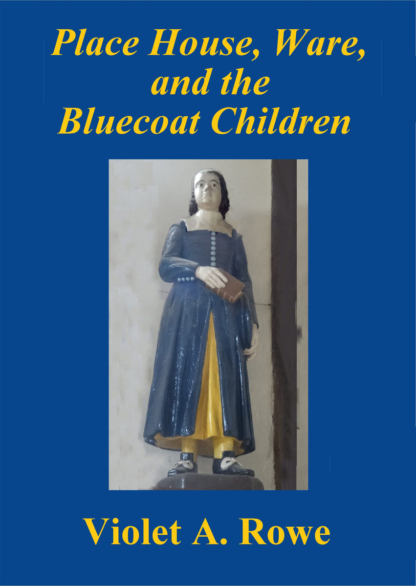 Place House, Ware, and the Bluecoat Children – Inpress Books